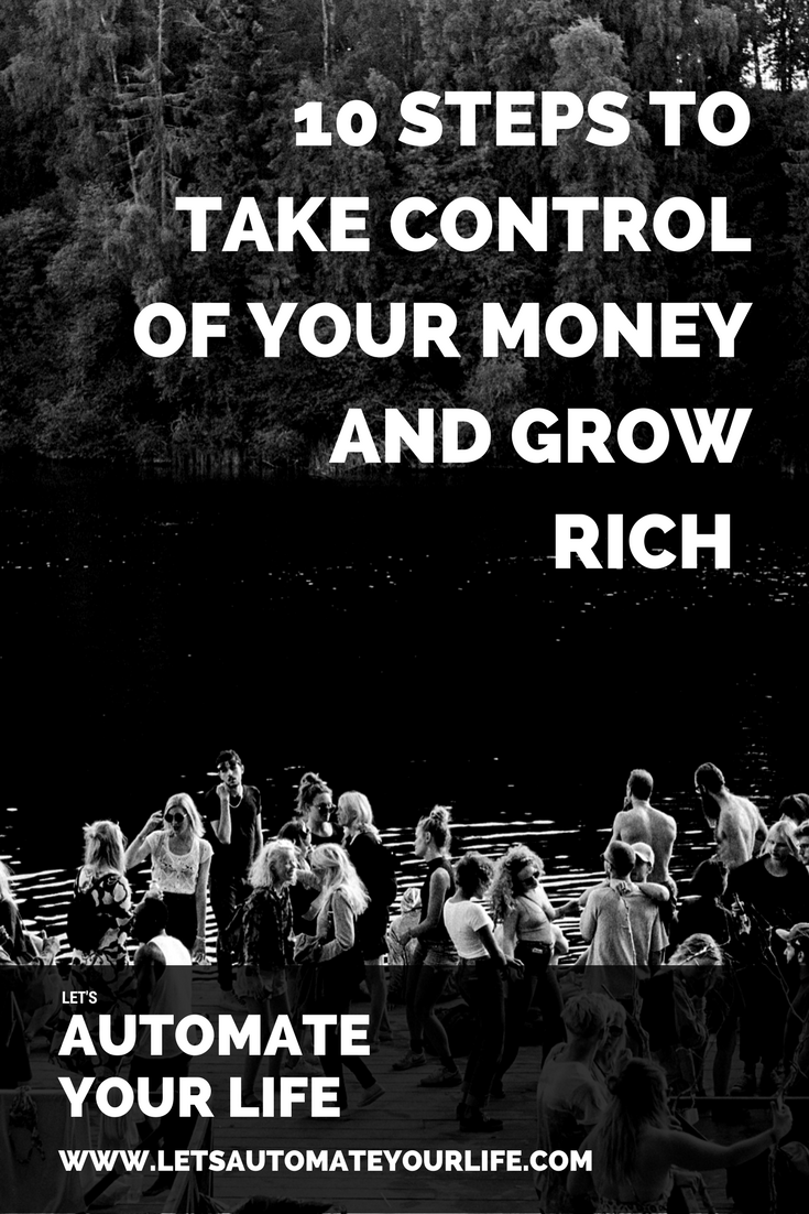 10 Steps to Take Control of Your Money and Grow Rich | by David ...