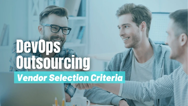 DevOps Outsourcing — Vendor Selection Criteria | by SoftKraft | Dec, 2022 | Medium