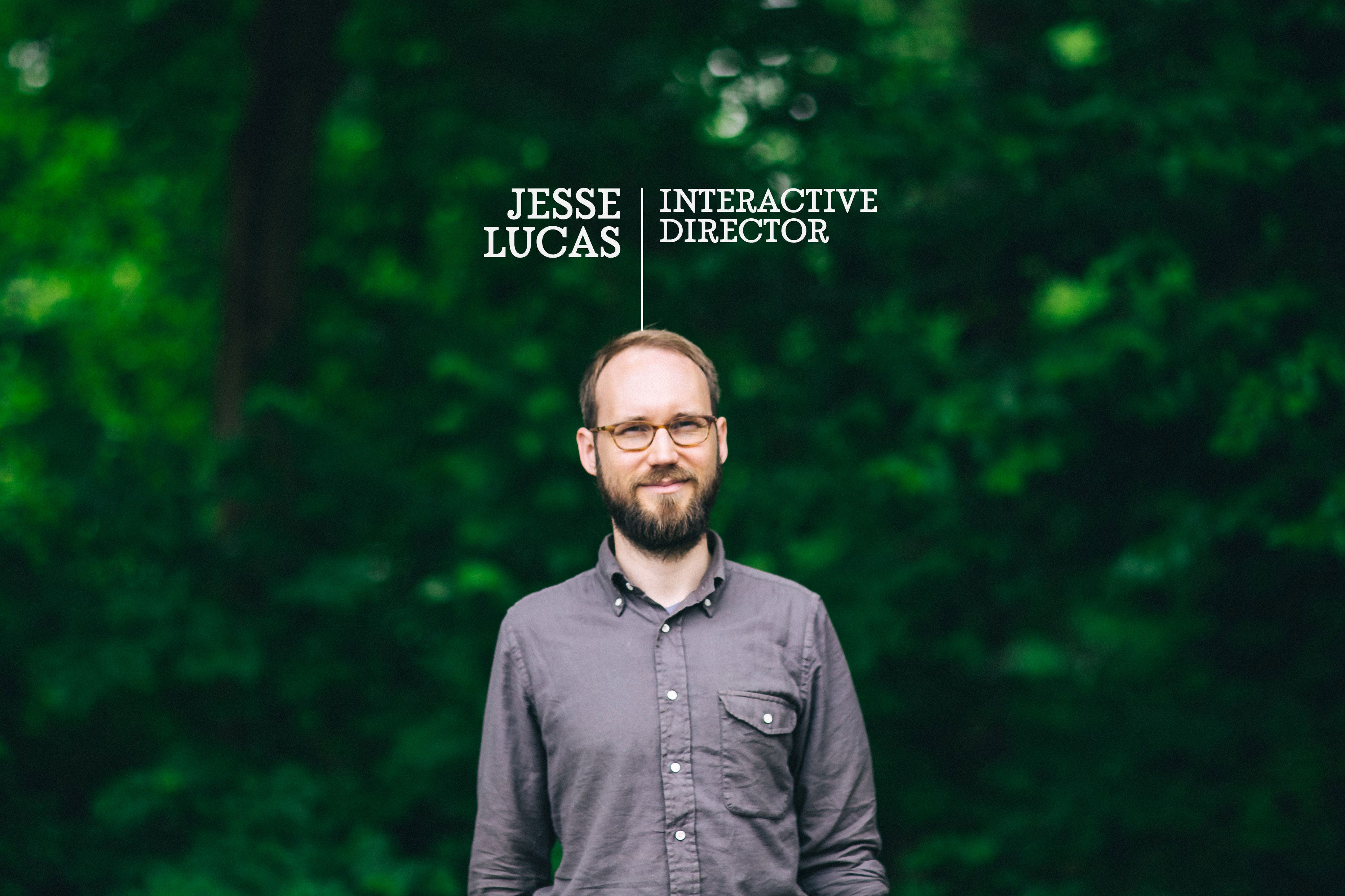 Interview — Jesse Lucas. Interactive Director / Developer /… | by Todd ...