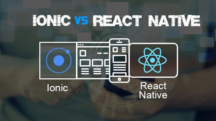 Ionic vs React Native-Which is Best for Your Mobile App? | by Advance ...