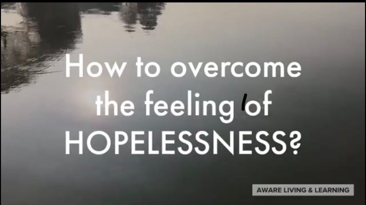 How to deal with HOPELESSNESS?. The very reason of your existence shows ...