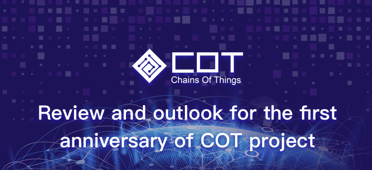 Review and outlook for the first anniversary of COT project | by COT团队 ...