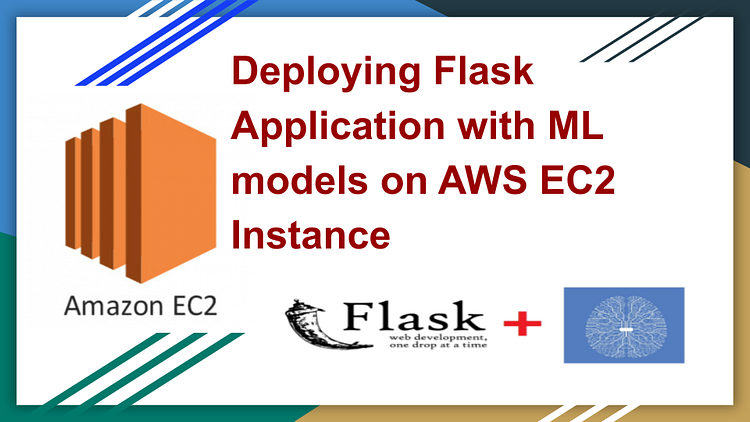 Deploying ML models To the Web with Flask on AWS EC2 Instance | by Sai Durga Kamesh Kota ...