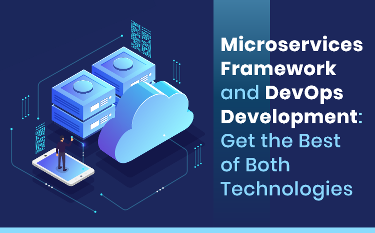 Microservices Framework and DevOps Development: Get the Best of Both ...