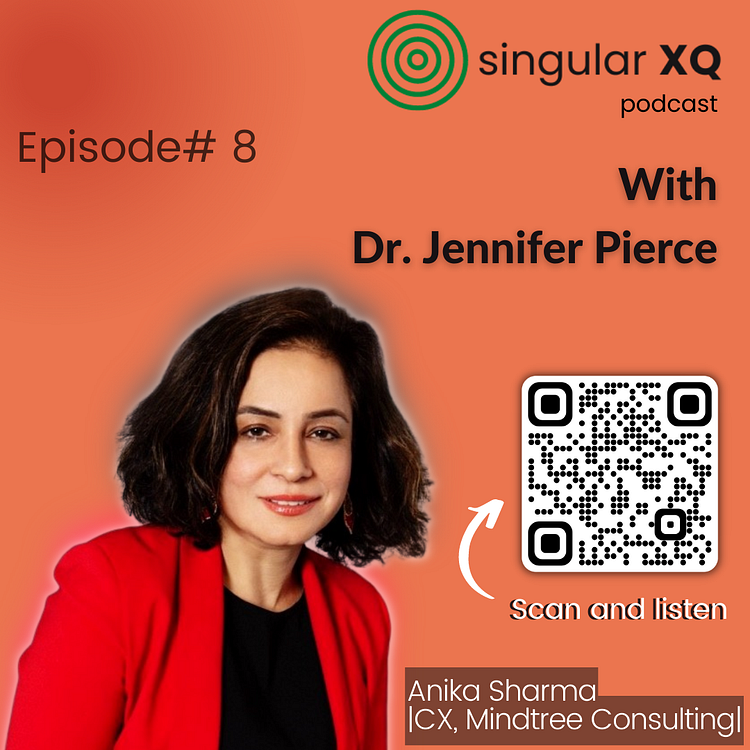 Singular XQ Ep 8: Anika Sharma and Her Fierce POV on CX | by Jennifer Pierce | Oct, 2022 | Medium