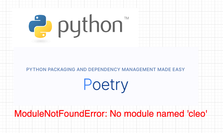 Python+Poetry: ModuleNotFoundError: No module named ‘cleo’ | by Life-is ...