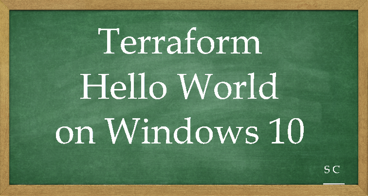 Terraform Hello World on Windows 10 — Automation — let’s sail together. | by Chaskarshailesh ...