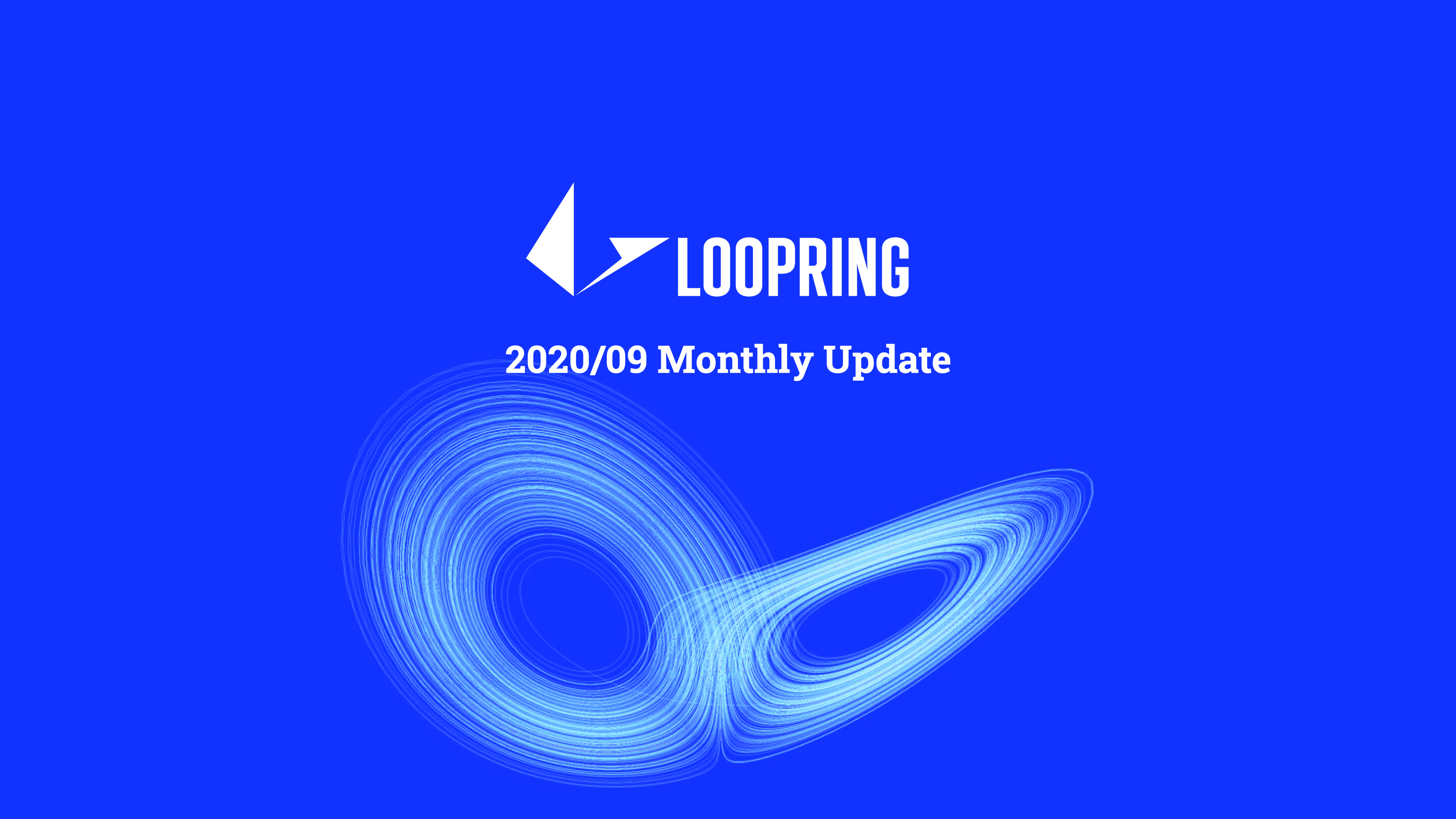 Loopring Monthly Update — 2020/09 | by Matthew Finestone | Loopring Protocol | Oct, 2020 | Medium