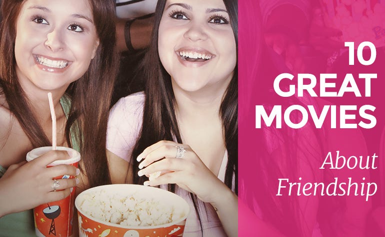 10 Great Movies about Friendship. This month, we celebrated Friends Day ...