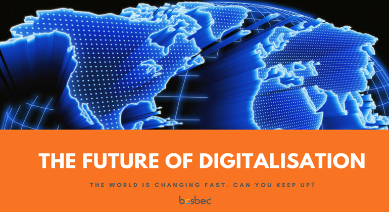 The future of digitalisation. We live in unprecedented times — do you ...
