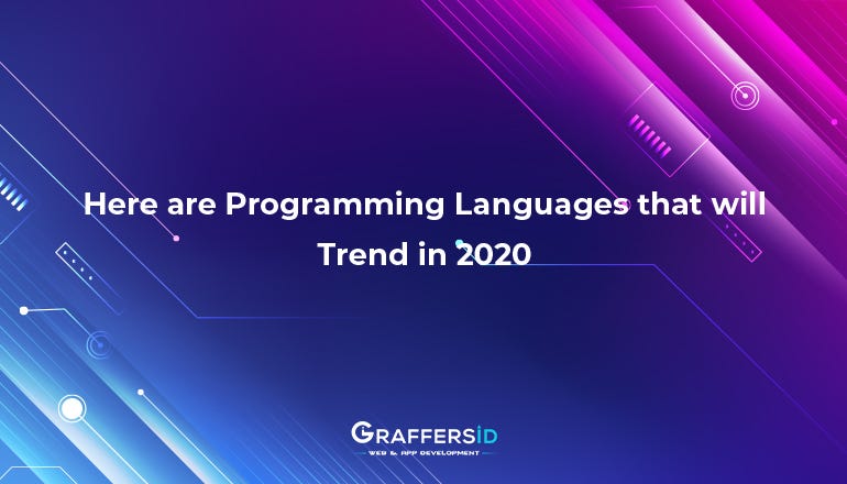 Here are Programming Languages that will Trend in 2020 | by Sidharth ...