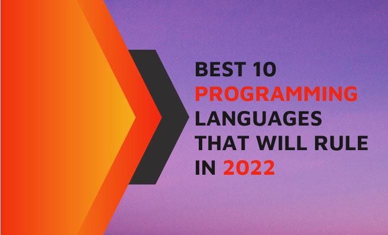 Best 10 Programming Languages that will rule in 2022 | by Narendra ...