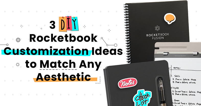 3 DIY Rocketbook Customization Ideas to Match Any Aesthetic