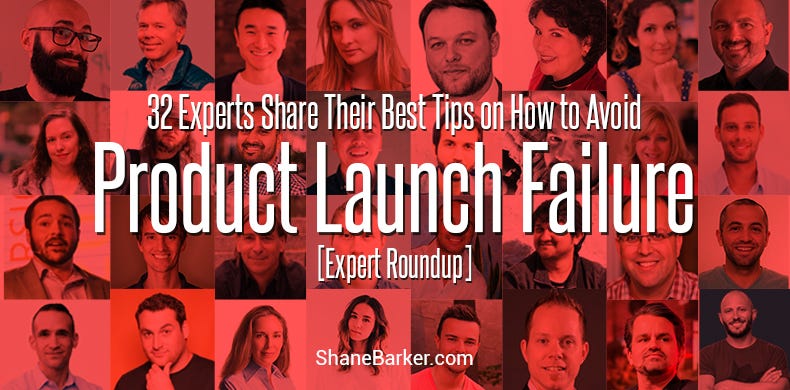 32 Experts Share Their Best Tips on How to Avoid Product Launch Failure [Expert Roundup] | by ...