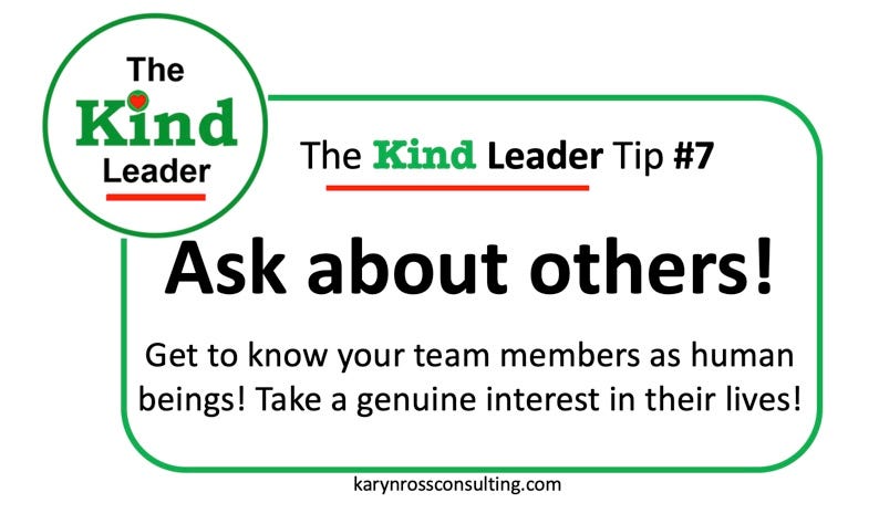 The Kind Leader Newsletter #7. This week’s Kind Leader Tip: Ask about ...