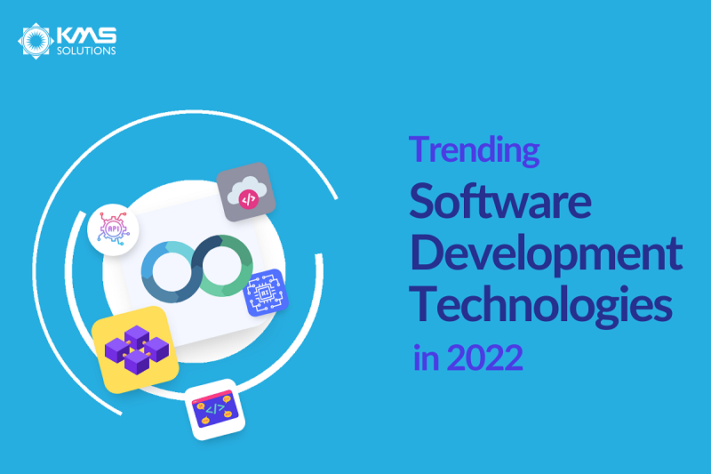 Top 8 Latest Software Development Technology Trends in 2022 | by KMS ...