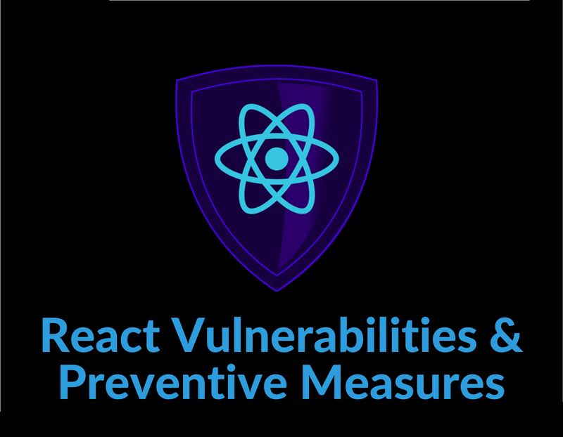 React Security Vulnerabilities: How to Protect Your App and Fix Them ...