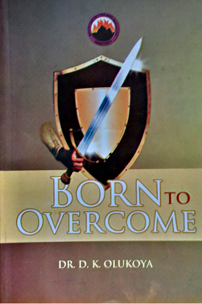 ‘Born to Overcome’ by Dr. D. K. Olukoya | by Favour Olumese | Writers ...