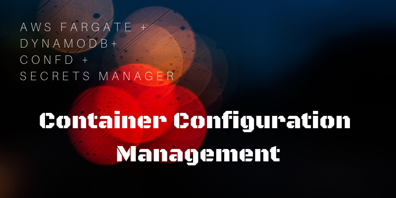 Configuration Management for Docker Containers running on AWS Fargate ...