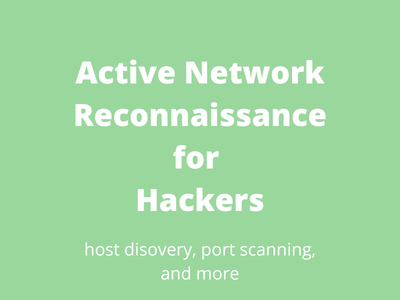 Active Network Reconnaissance Tools For Hackers By Kaorrosi System Weakness