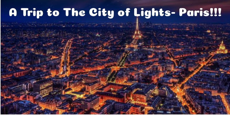 A Trip to The City of Lights- Paris!!! | by Paula Palmer | Medium