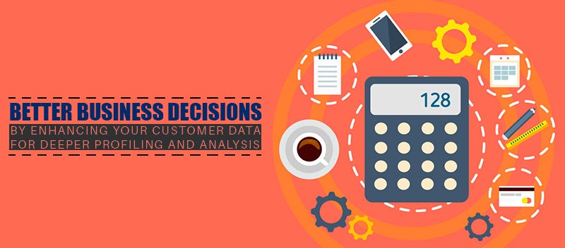 Better Business Decisions by Enhanced Customer Data Analysis | by ...