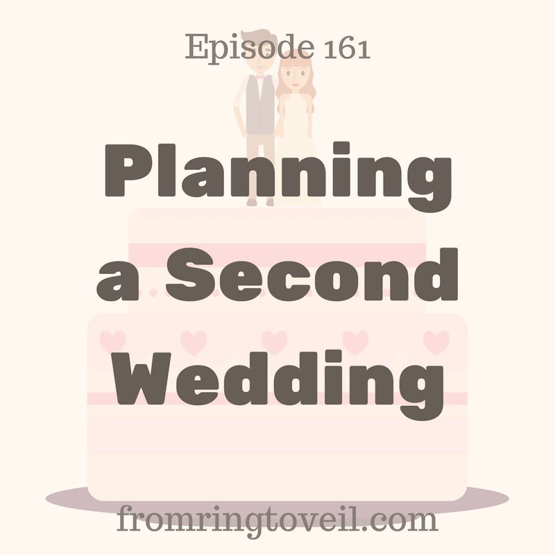 Planning a Second Wedding — Episode #161 | by From Ring to Veil | Medium