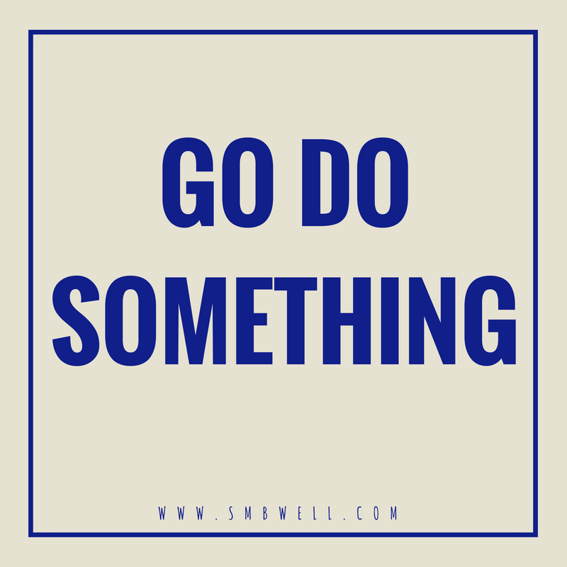 Go Do Something. We spend so much of our life talking… | by Susie ...