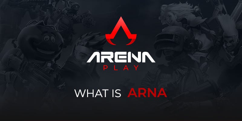 Introduction to ARNA. What is ARNA? | by ArenaPlay | Medium