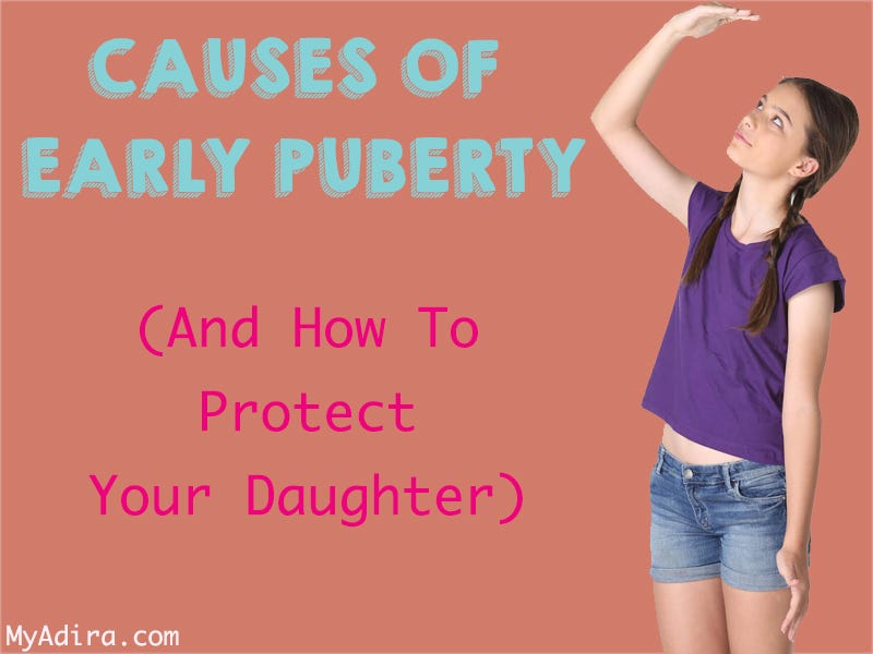 HOW TO PROTECT YOUR DAUGHTER FROM EARLY PUBERTY?? | by Alanna desouza ...