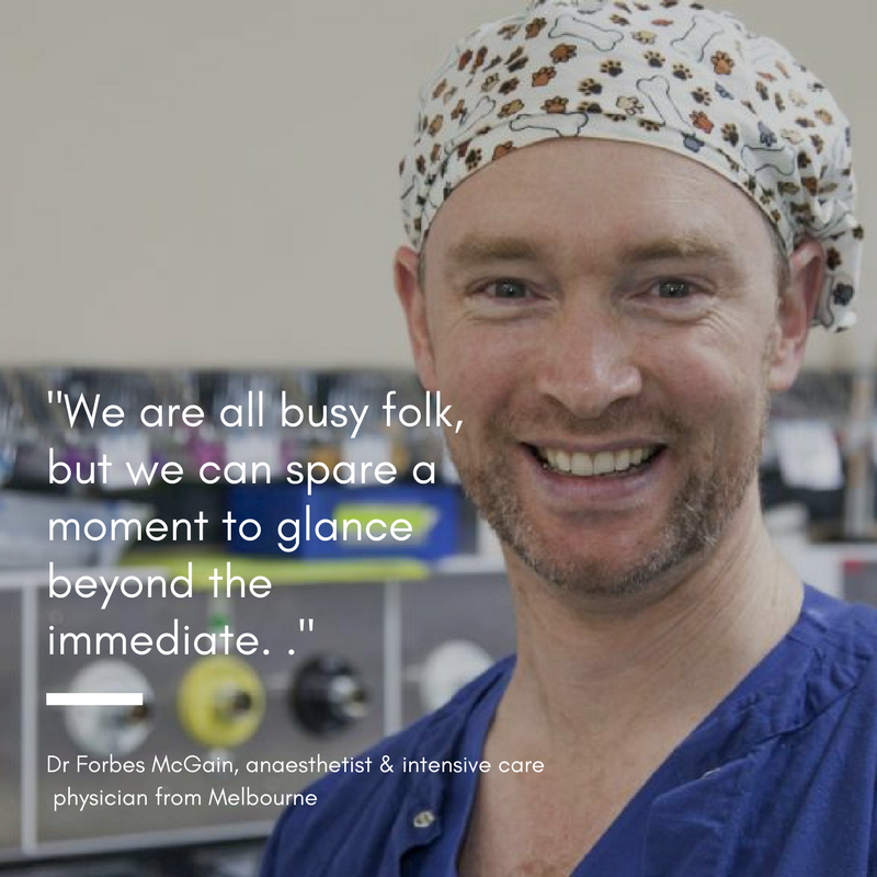 Earth warrior and anaesthetiest: Q&A with Dr Forbes McGain | by AMSA ...