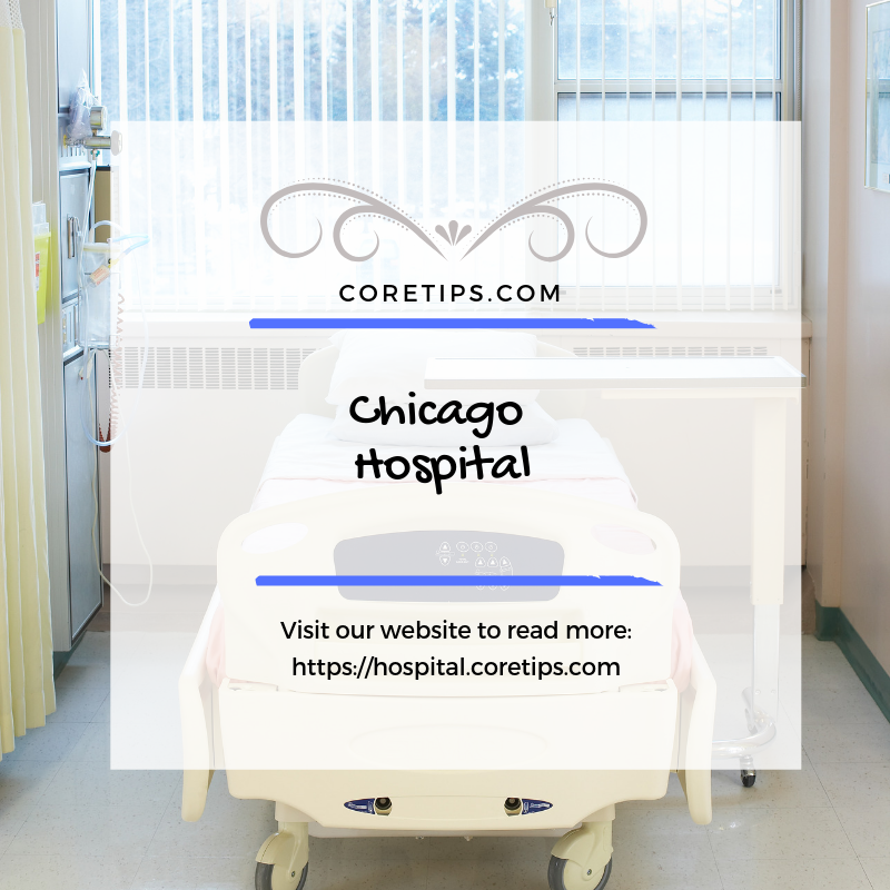 Chicago Hospital. Everything you need to know about… | by Core Tips ...