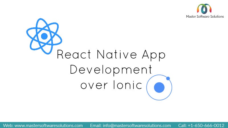 React Native App Development over Ionic | by Master Softwares | Medium