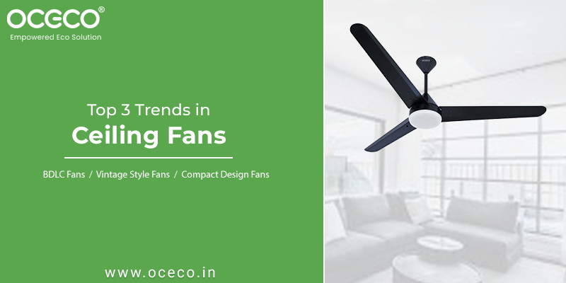 Top 3 Trends in Ceiling Fans | Medium
