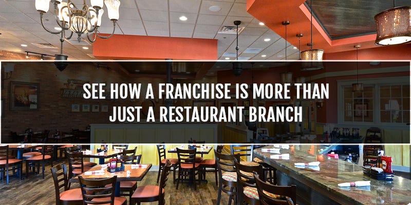 See How a Franchise is More than Just a Restaurant Branch | by ...