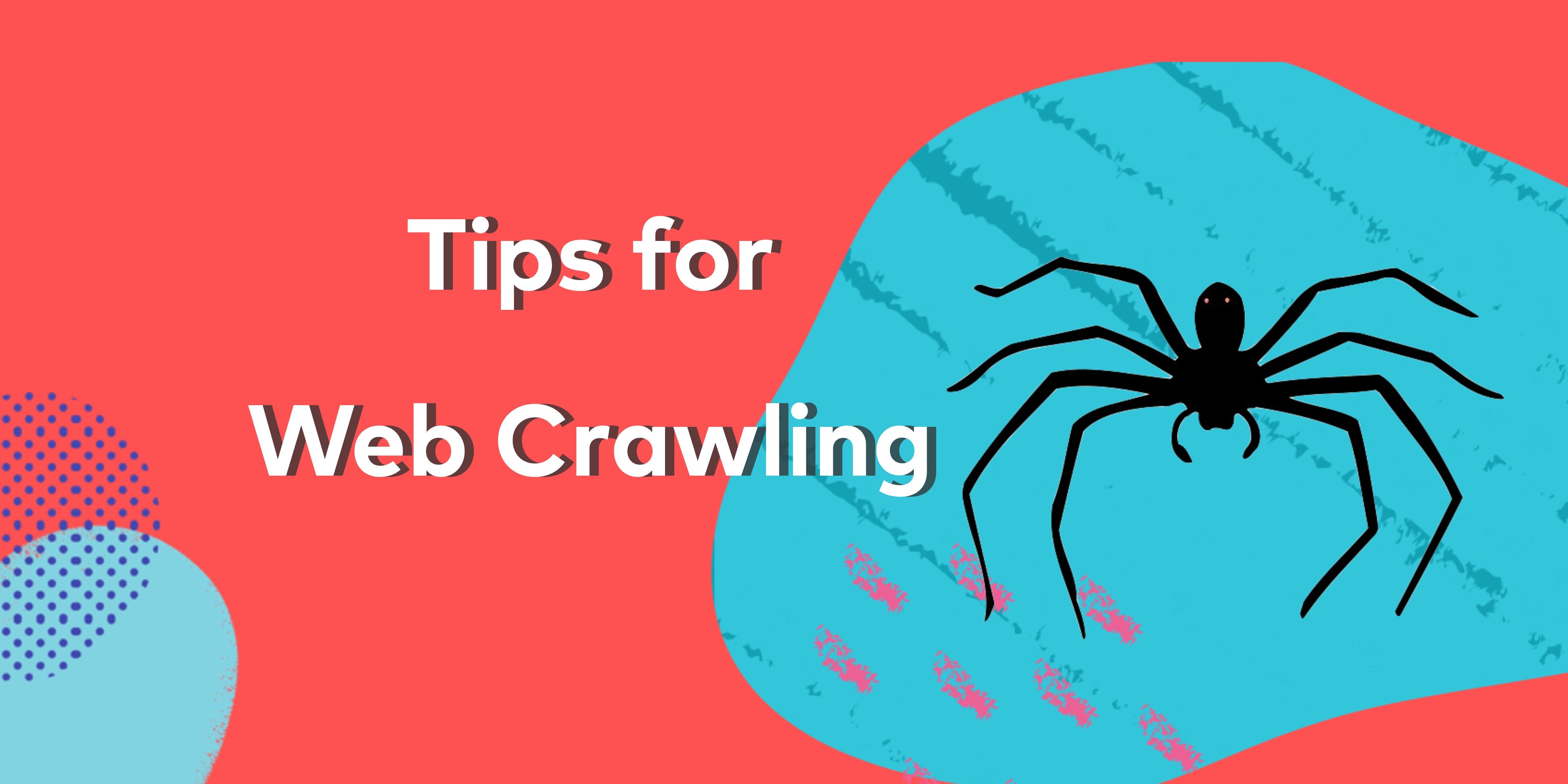 Tips for Web Crawling. Web crawling can be easier than you… | by abhay ...