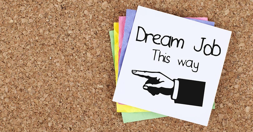 When Can You Get A Dream Job?. If you’ve tried and still haven’t yet ...
