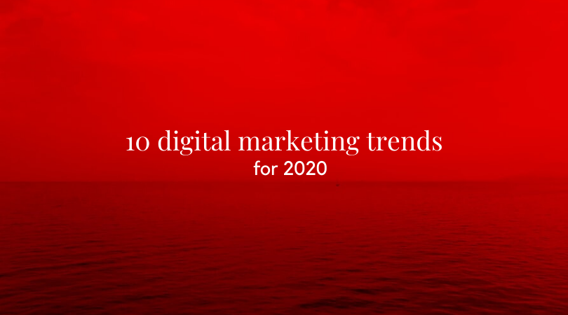 10 DIGITAL MARKETING TRENDS FOR 2020 | by Tuya Digital | Medium