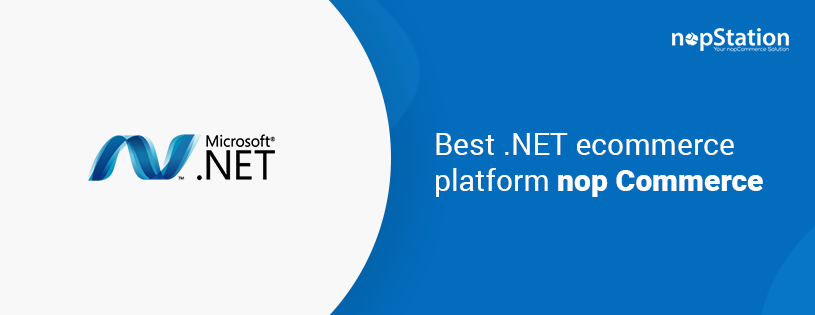 Best .NET eCommerce platform- nopCommerce | by Fahmiza Ramina Hossain | Brain Station 23 | Medium
