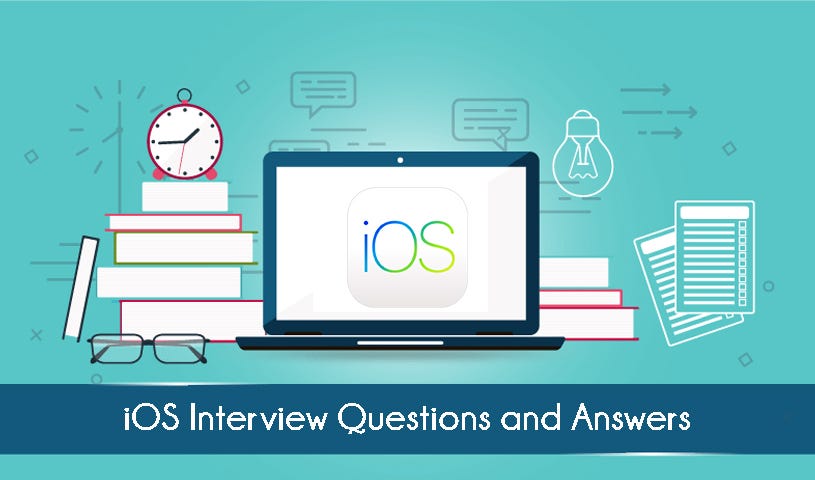 IOS Interview Questions. Hello fellow iOS Developers! | by Ahmed Mahrous | Medium
