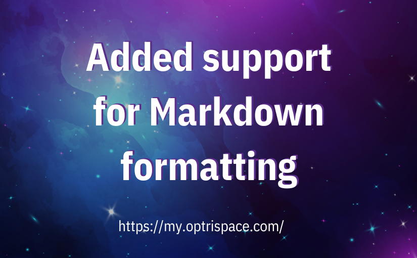 OptriSpace: Added support for Markdown formatting - Alexander Kadyrov - Medium