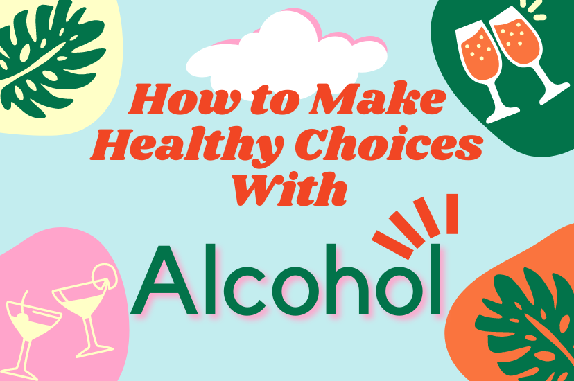 How to Make Healthy Choices with Alcohol — For You & Your Family | by ...