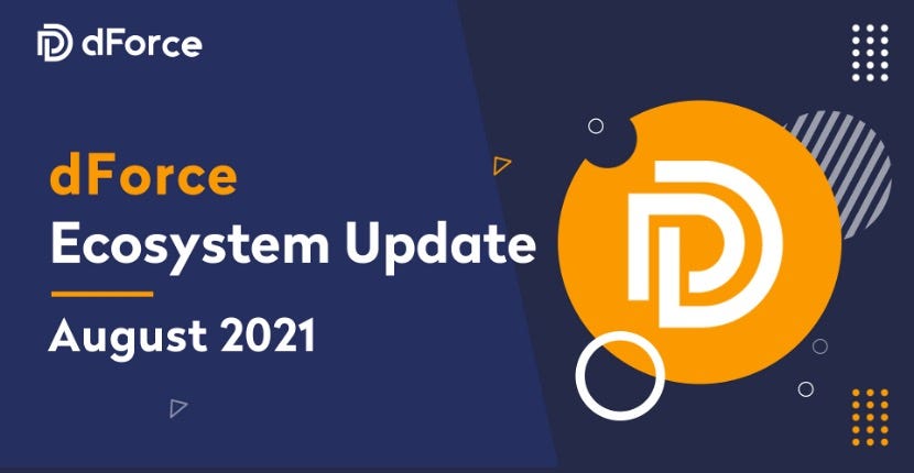 dForce Ecosystem Update — August 2021 | by dForce | dForce | Sep, 2021 ...