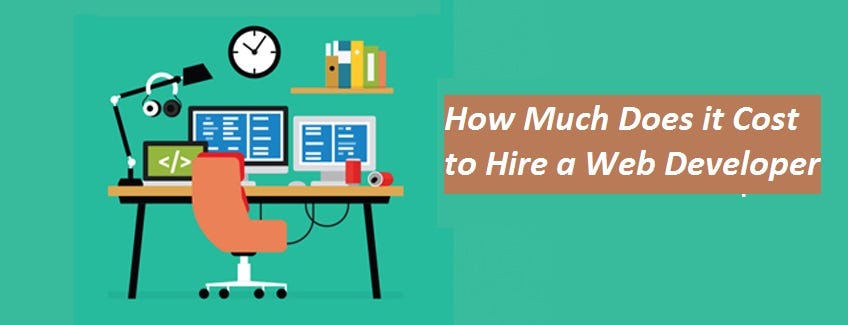 How Much Does it Cost to Hire a Web Developer | by Nidhi Joshi | Medium