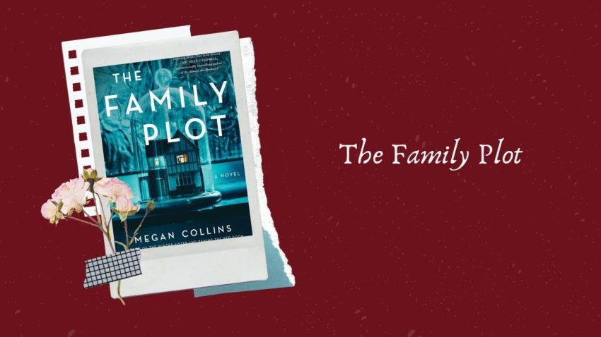 Book Review The Family Plot By Megan Collins By Lindsay Hamilton