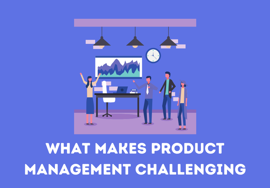 What Makes Product Management Challenging | by Zeda.io | The Startup ...