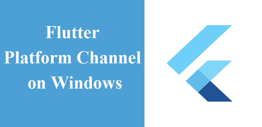 My Experiences with Flutter Platform Channel on Windows | by Pratheesh Russell | Medium