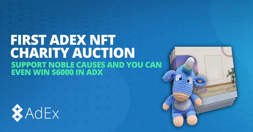 Charity NFT Auction, ADX Token Burn & A $6,000 Prize | by AdEx | The ...