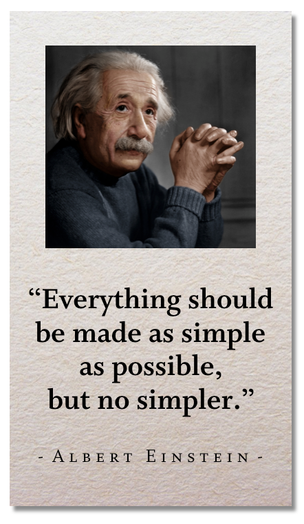 Einstein’s Theory of Simplicity. You most likely have heard one of us ...