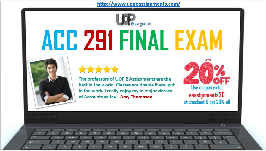 ACC 291 Final Exam Part 2, 3, 4, 5, 6 Tutorial Solutions for University of Phoenix | by ...